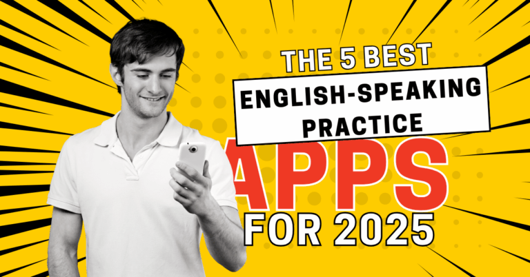 5 Best English-Speaking Practice Apps For Fluency In 2025