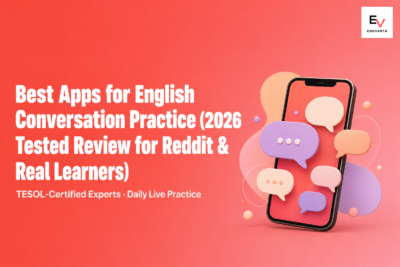 Best Apps For English Conversation Practice 2026 | EngVarta
